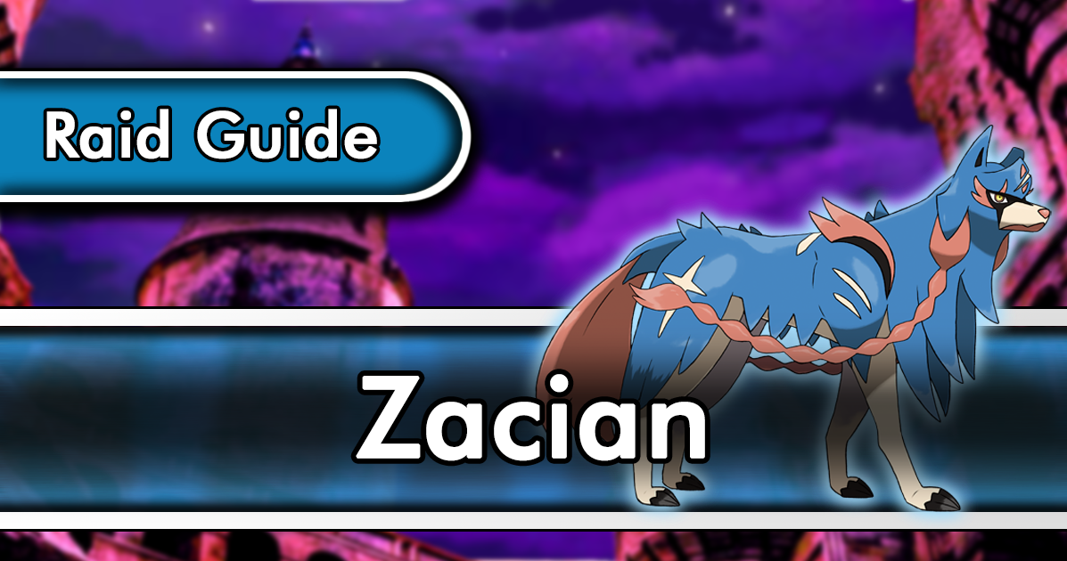 Zacian - Hero of Many Battles Raid Guide - Pokemon GO Wiki - GamePress