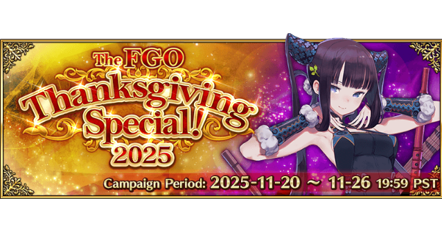 The FGO Thanksgiving Special 2025 - Fate/Grand Order Wiki - GamePress
