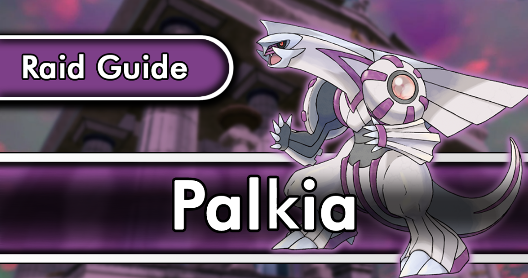 Palkia Raid Guide - Pokemon GO Wiki - GamePress