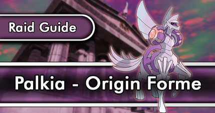 Palkia (Origin Forme) - Raid Guide - Pokemon GO Wiki - GamePress