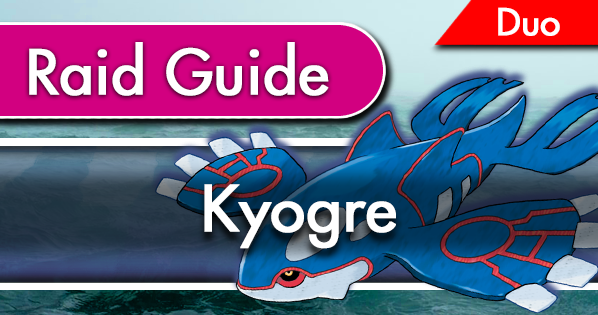 Kyogre Raid Guide - Pokemon GO Wiki - GamePress