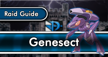 Genesect Raid Guide - Pokemon GO Wiki - GamePress