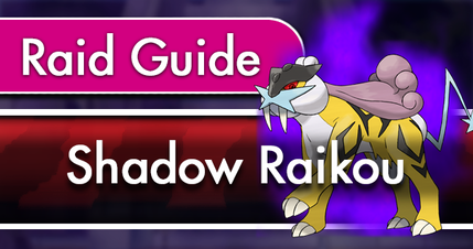 Shadow Raikou Raid Guide - Pokemon GO Wiki - GamePress