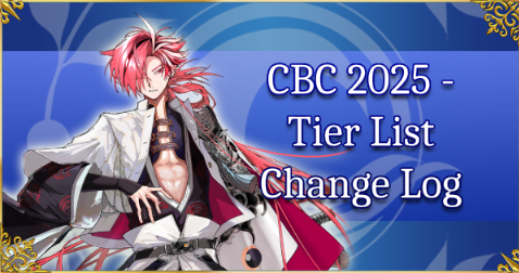 CBC 2025 - Tier List Change Log - Fate/Grand Order Wiki - GamePress