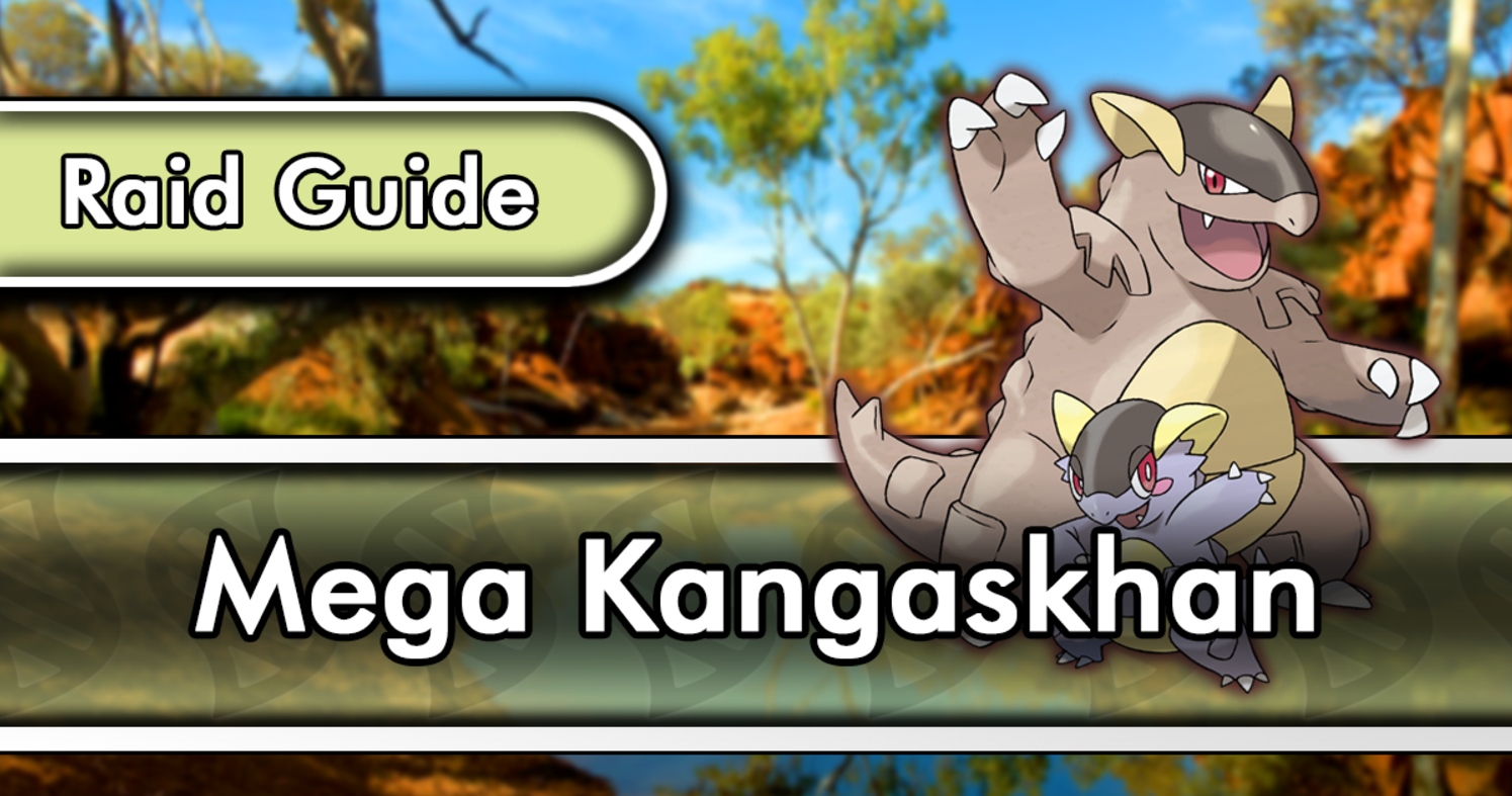 Mega Kangaskhan Raid Guide - Pokemon GO Wiki - GamePress